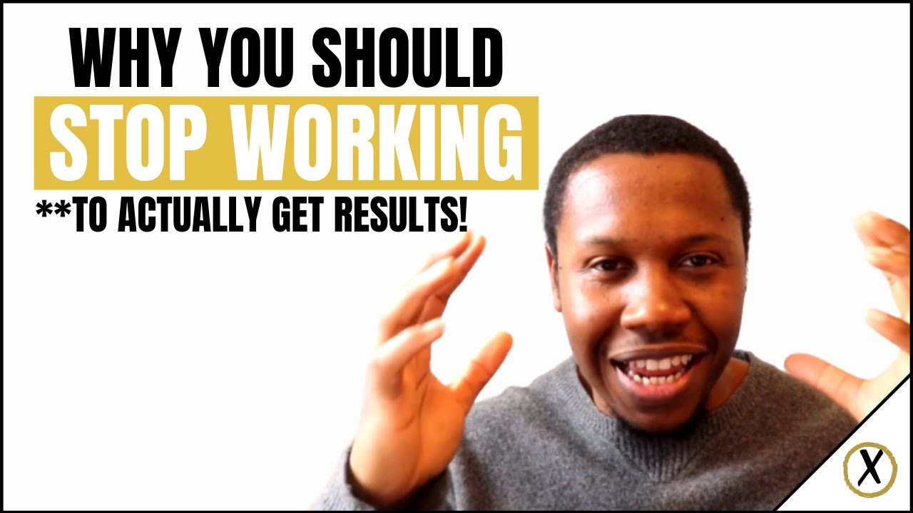 Why You Should Stop Working so Hard - YouTube