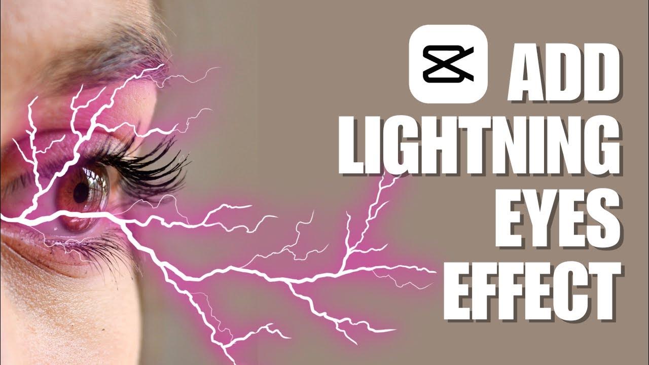 How To Add Lightning Eyes Effect On CapCut PC - YouTube