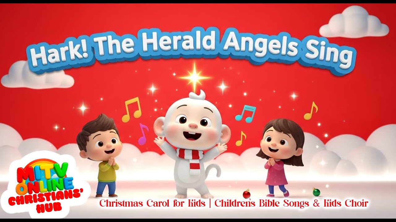 Hark! The Herald Angels Sing – Children’s Christmas Worship Song ...