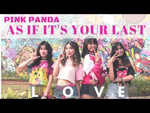 BLACKPINK - '마지막처럼 (AS IF IT'S YOUR LAST) COVER BY PINK PANDA