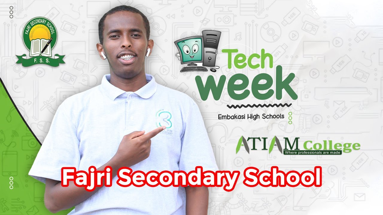 Fajri Secondary School - Tech Week 1 | ATIAM College | Embakasi High ...