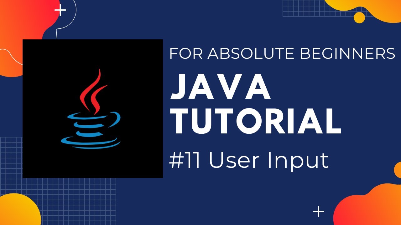 Java Programming Tutorial 11 User Input Youtube 3969