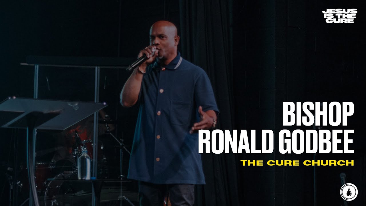 Bishop Ronald Godbee | The Cure Church - YouTube