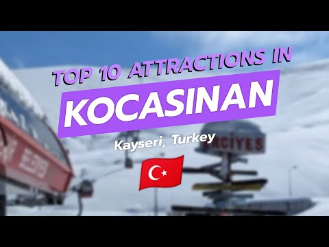 Top 10 Attractions in Kocasinan, Kayseri, Turkey 🇹🇷🏰