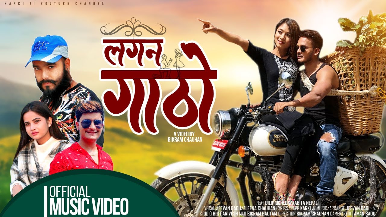 New Nepali Song Lagan Gatho-Jeevan Badu & Eleena Chauhan FT. Karki ji ...