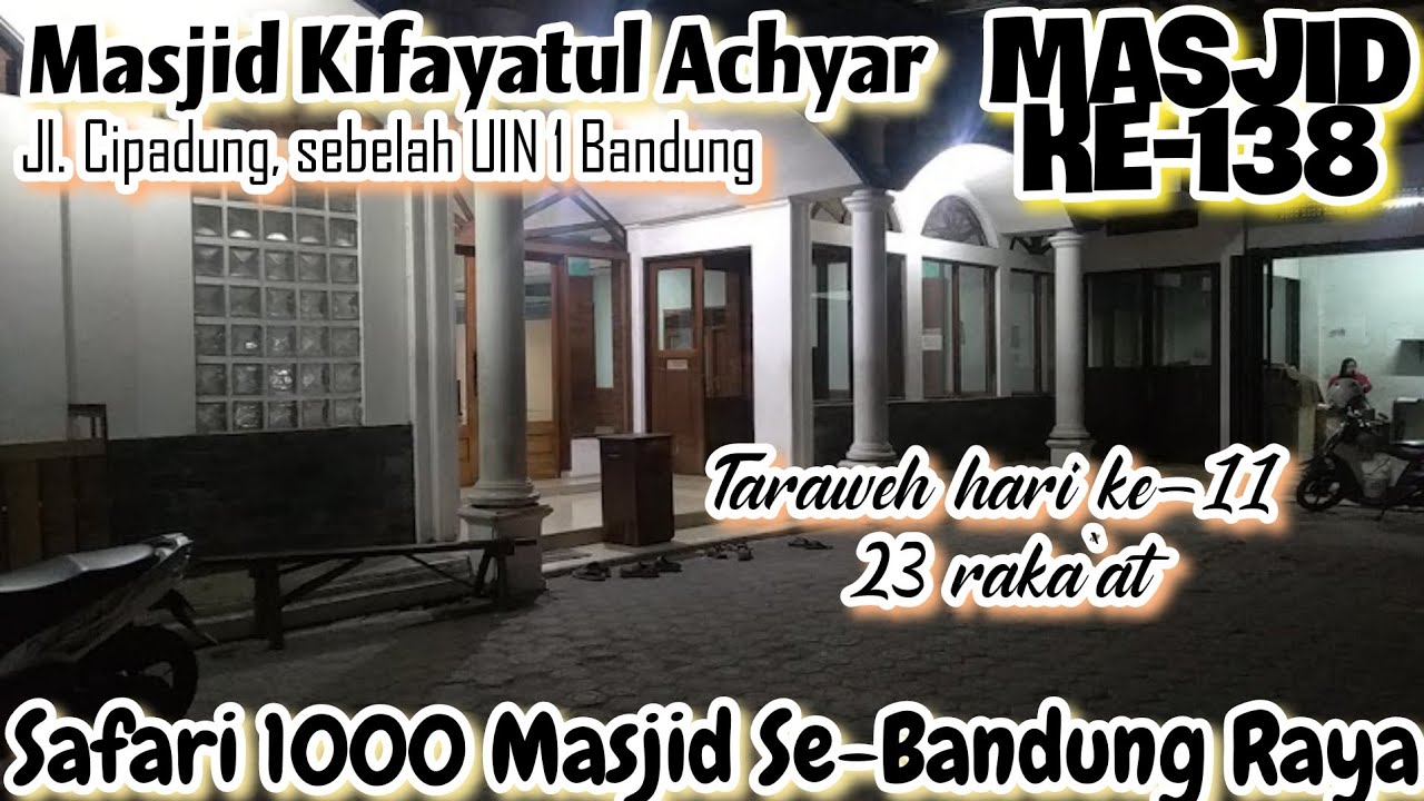 Masjid Kifayatul Achyar | Masjid ke-138 | Safari 1000 Masjid Se-Bandung ...