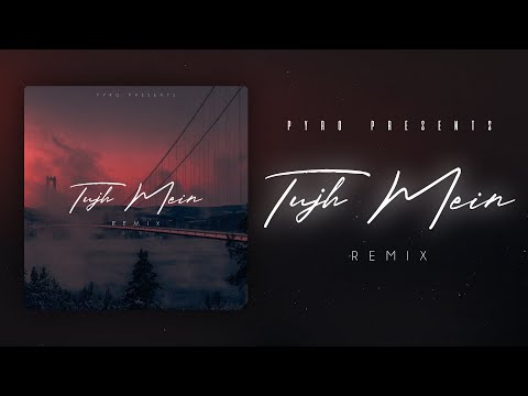 PyroOTB - Tujh Mein | Official Lyric Video