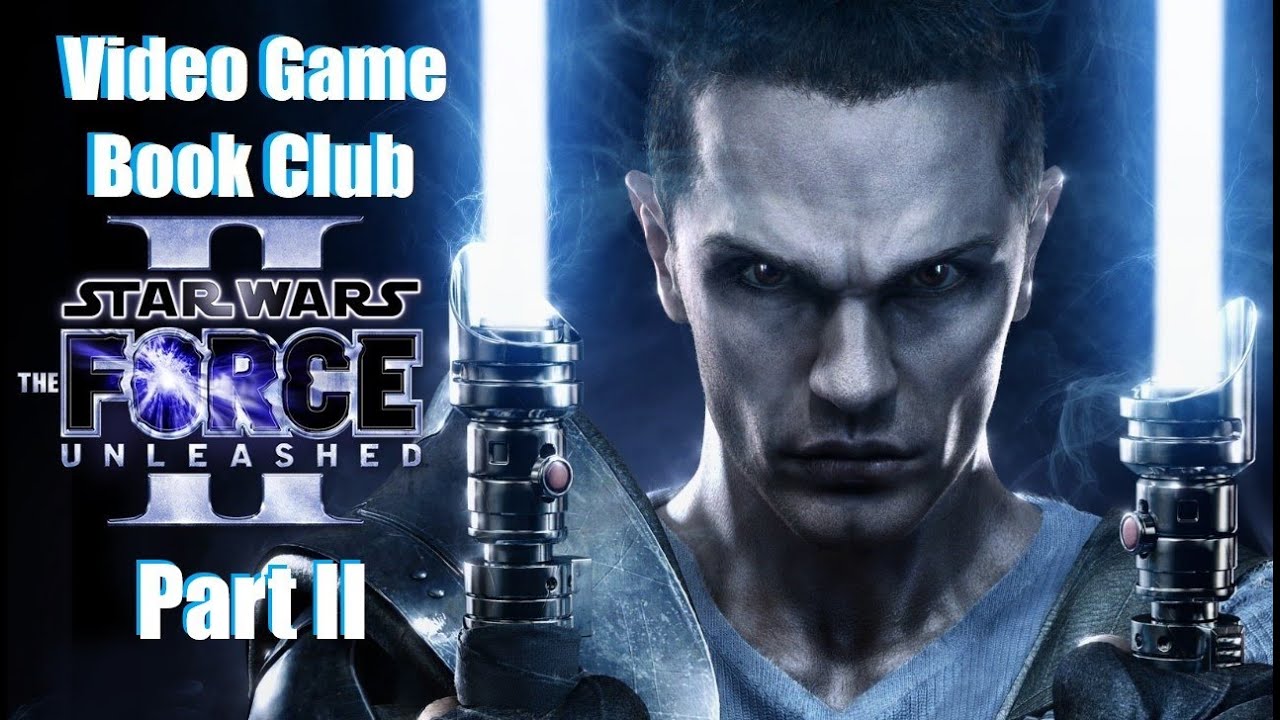 Video Game Book Club - Star Wars The Force Unleashed II - Part 2 - YouTube
