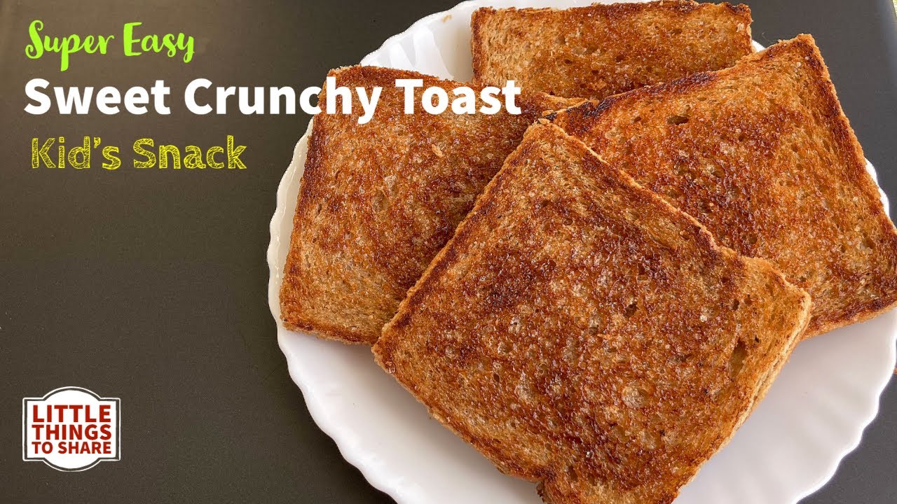 Sweet & Crunchy Toast | Kid's Evening Snack | Just 3 ingredients only ...