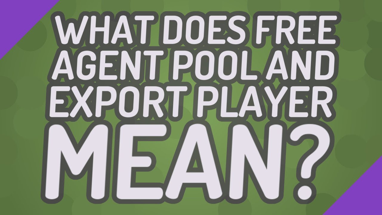 What does free agent pool and export player mean? - YouTube