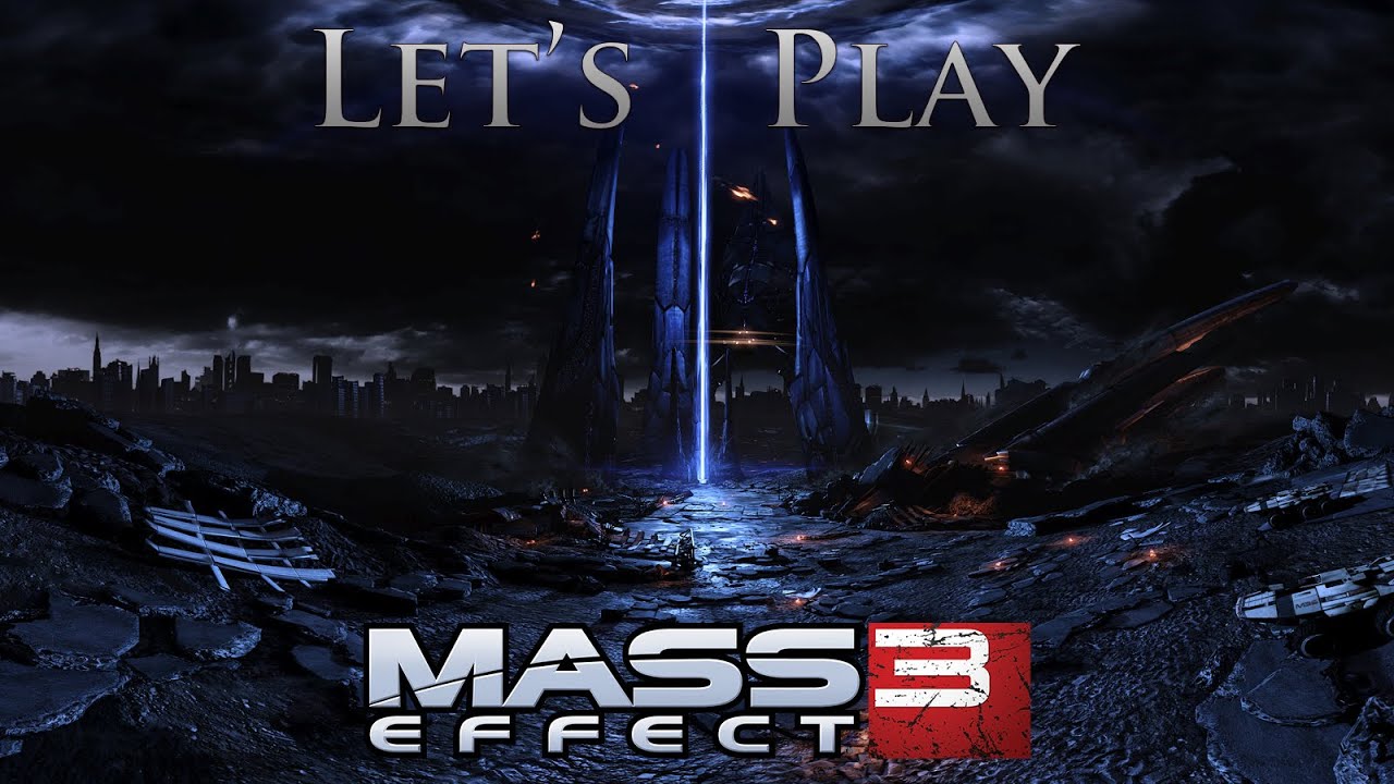 Let's Play Mass Effect 3, Episode 62: The Catalyst - YouTube