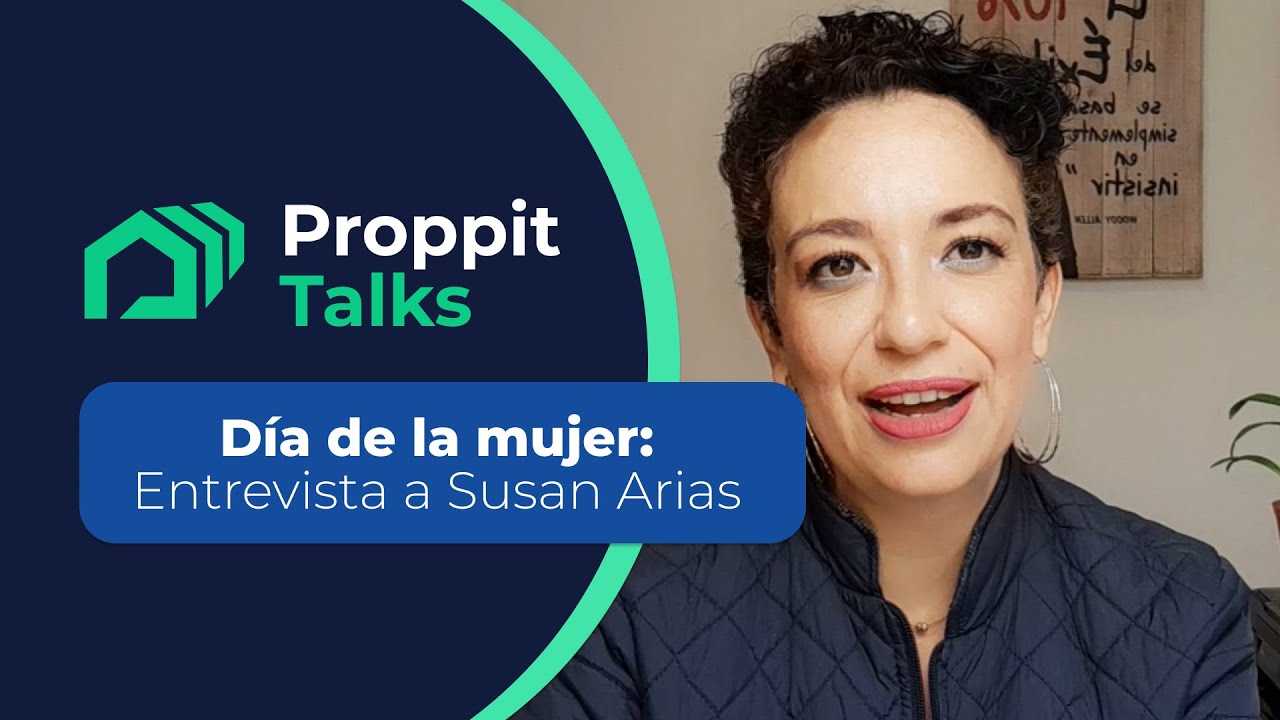 Proppit Talks: Día de la mujer con Susan Arias - YouTube