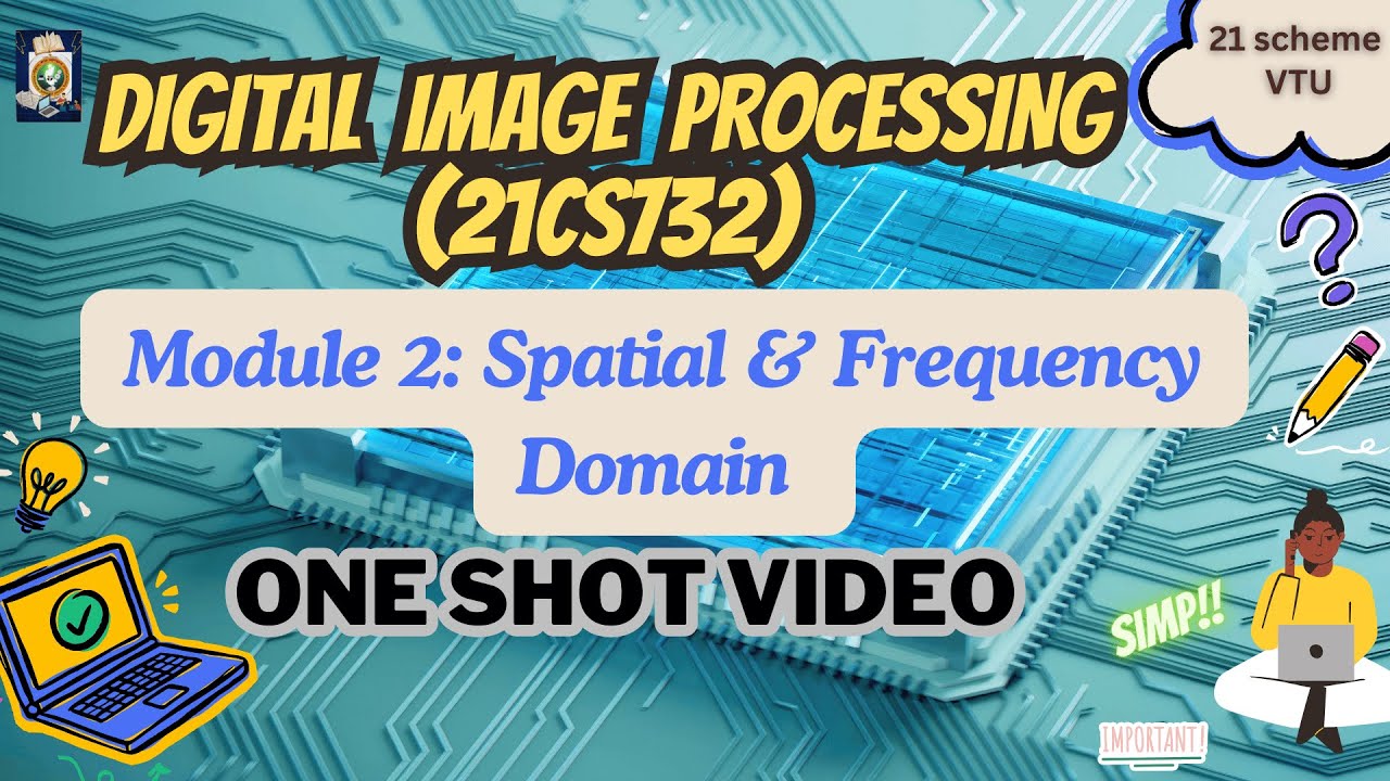 Digital Image Processing (21CS732) Module 2 Imp Topics - ONE SHOT VIDEO FOR EXAM #21CS732 #DIP # ...