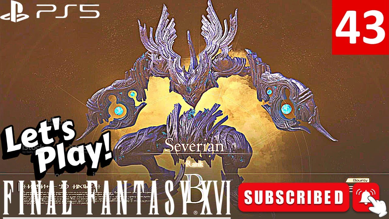 Lets Play Final Fantasy 16 Full Game Part 43 - Hunting The Severian ...