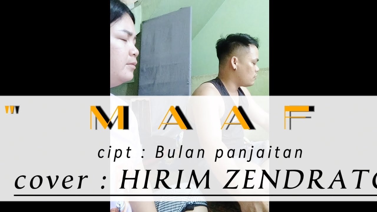 Lagu Viral "Maaf" Cover Hirim Zendrato - YouTube