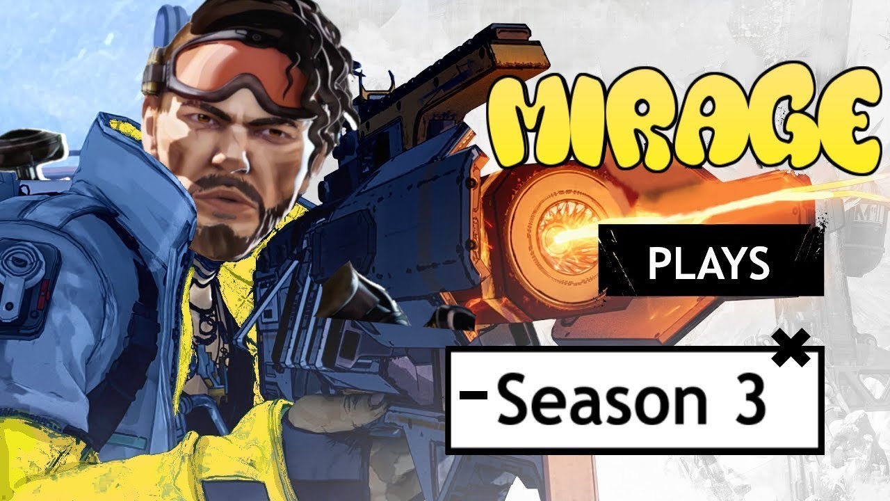 Mirage plays SEASON 3 of APEX LEGENDS - YouTube