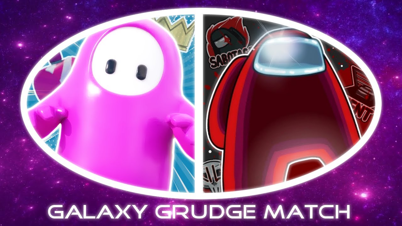 GALAXY GRUDGE MATCH 18.1 - Fall Guys VS Among Us - YouTube