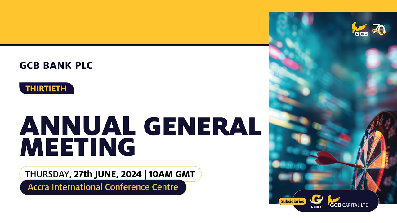 THE 30TH ANNUAL GENERAL MEETING OF GCB BANK PLC - YouTube