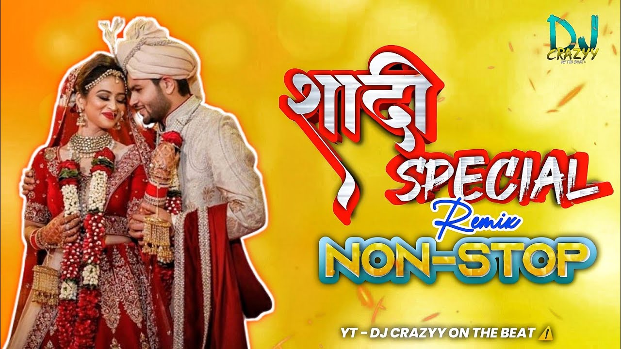 SHADI DJ SONG NONSTOP 2024 | WEDDING SONG HINDI MIX | SHADI SPECIAL ...