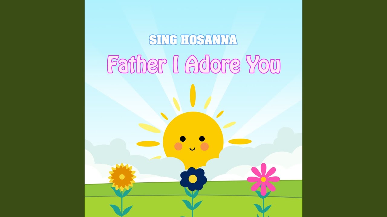 Father I Adore You - YouTube