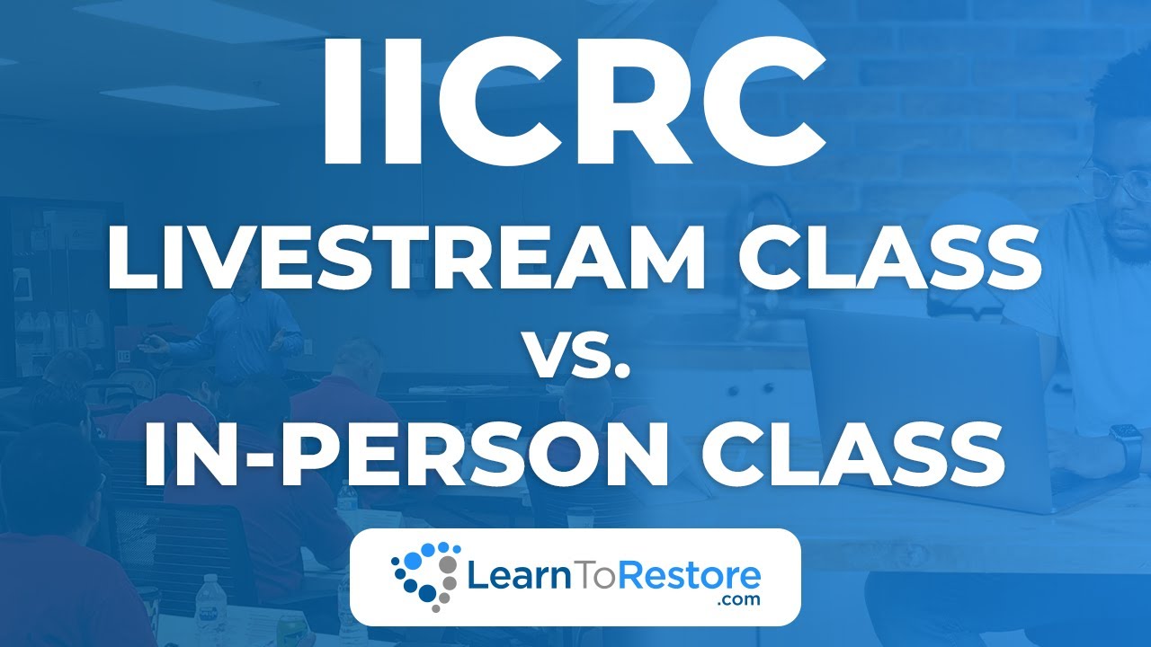 IICRC Live-Stream or In-Person Class: Which Class is Right For You ...