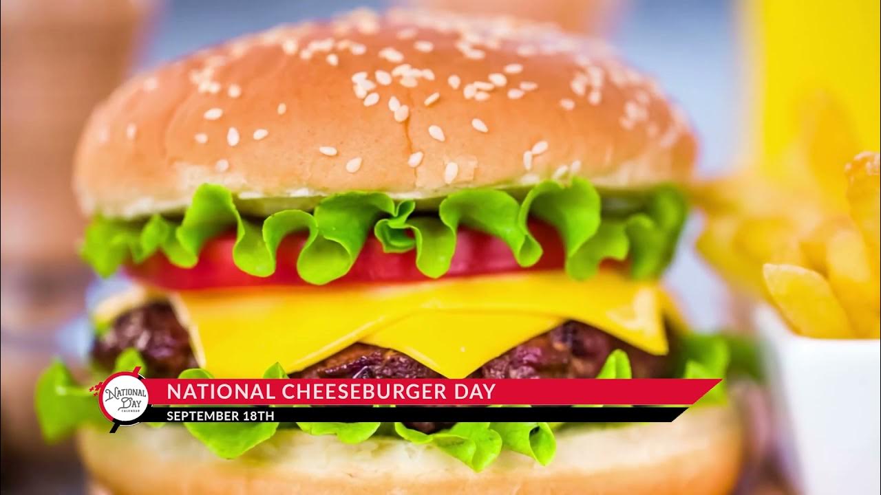 National Cheeseburger Day - September 18 - YouTube