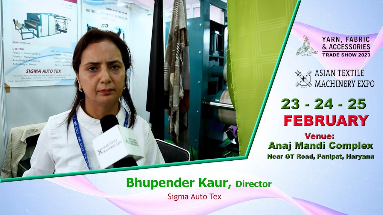 Bhupender Kaur, Sigma Auto Tex @YFA/ATME Shows 2023 in Panipat | Trade ...
