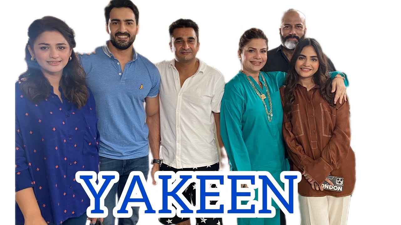 Direct from the set of yakeen and enjoy behind the scenes - YouTube