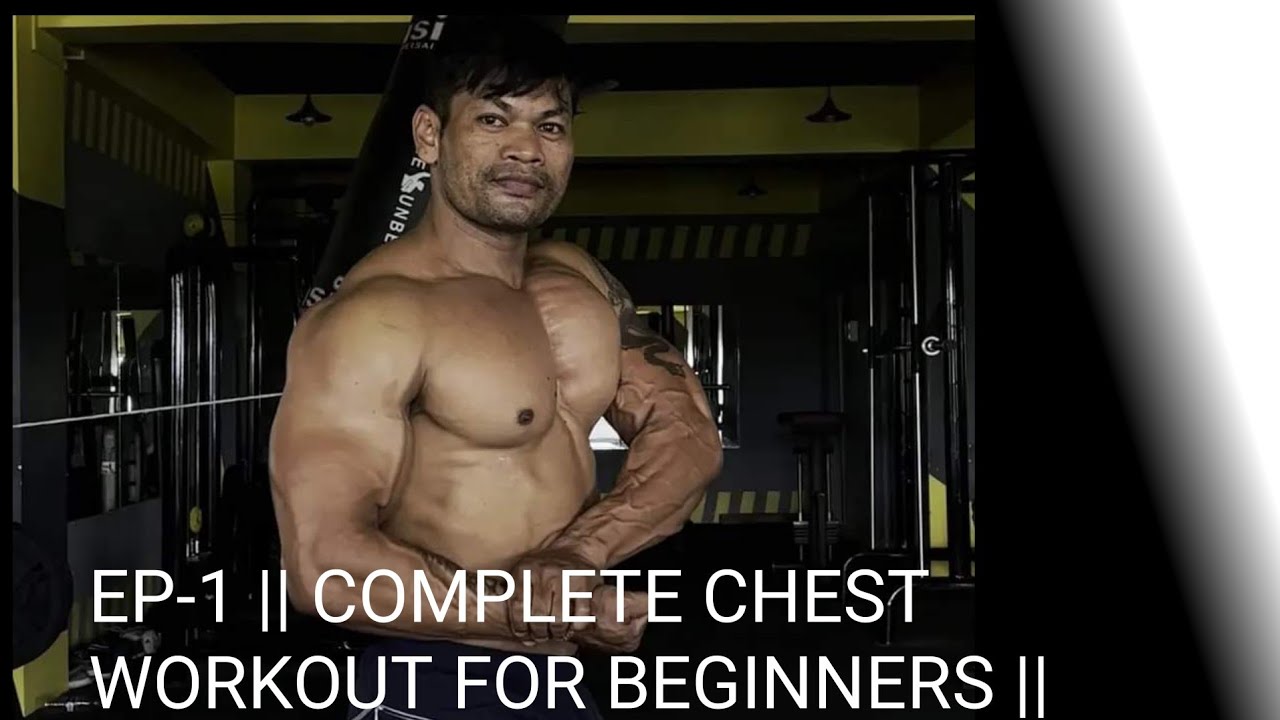 EP-1 || COMPLETE CHEST WORKOUT FORBEGINNERS || Beginner series ...