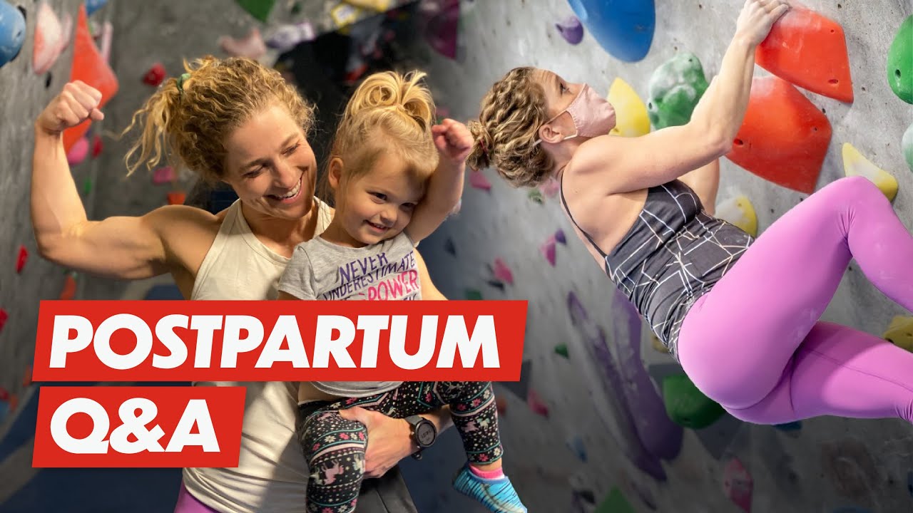 Climbing & Training Postpartum: Advice from World-Class Climbers ...