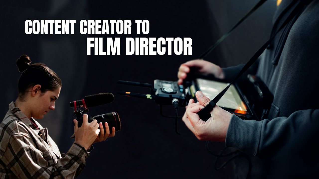 From Content Creator to Film Director - Everything You Need to Know ...