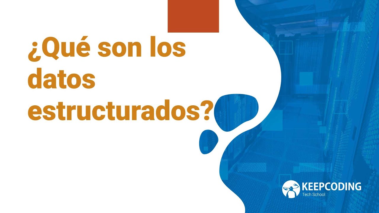 ¿Qué son los datos estructurados? - YouTube