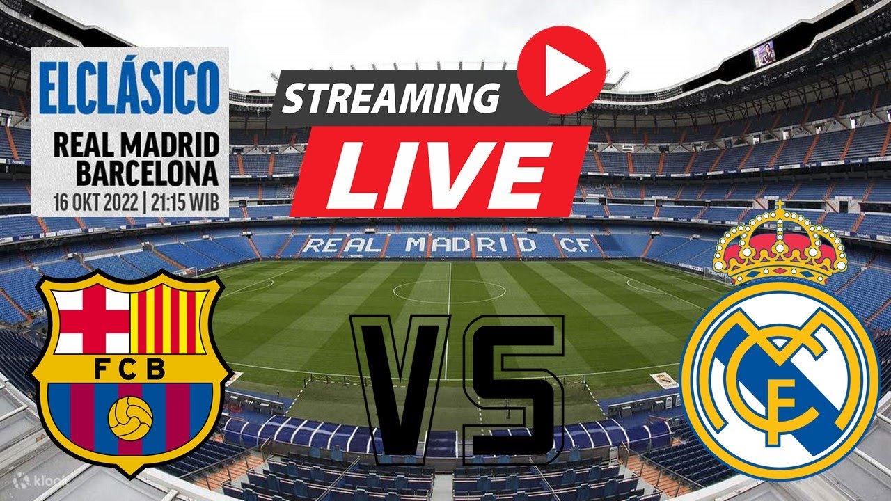 🔴LINK LIVE STREAMING EL CLASSICO REAL MADRID VS BARCELONA 16 OKTOBER ...