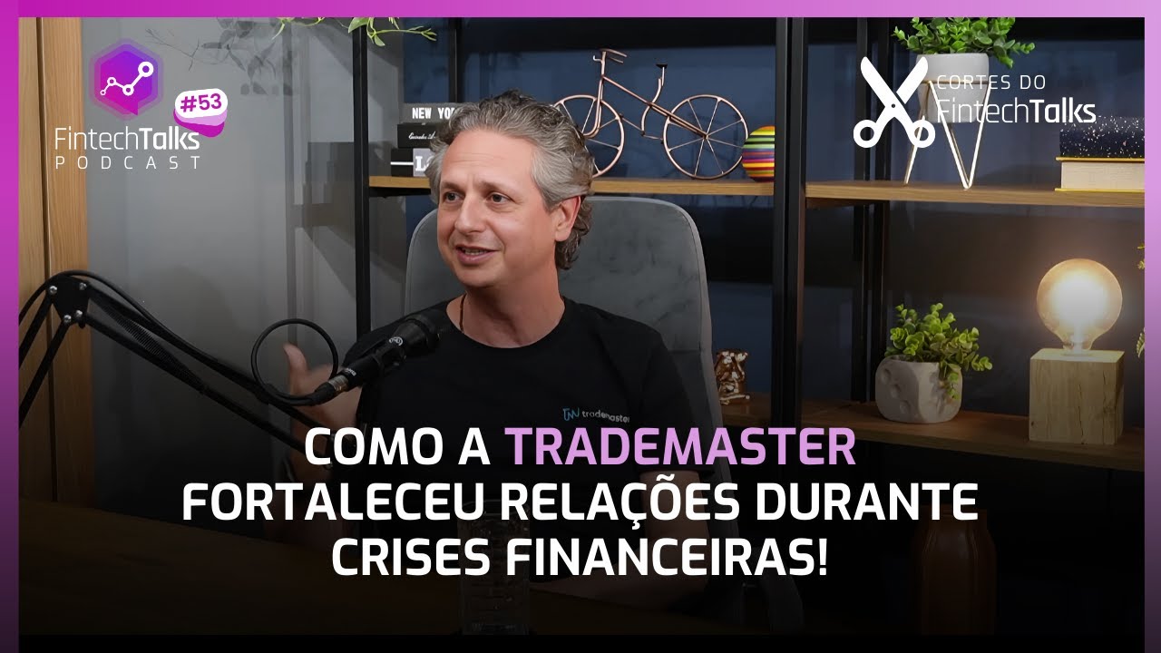 Como a Trademaster Fortaleceu Relações Durante Crises Financeiras ...