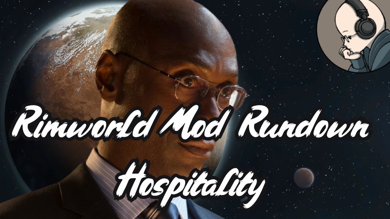 Hospitality - Rimworld Mod Rundown [1.5] - YouTube