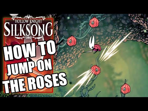 Hollow Knight Silksong - How to Jump on the Red Roses (Flowers)
