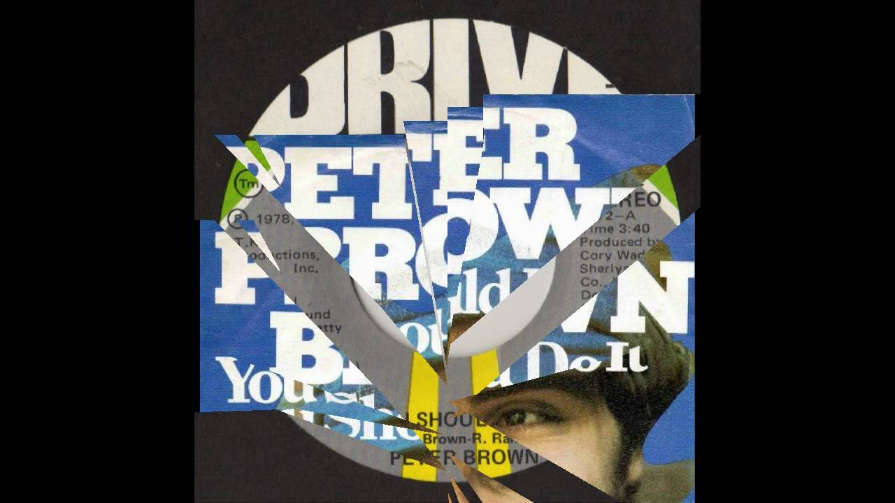 Peter Brown - You Should Do It - YouTube