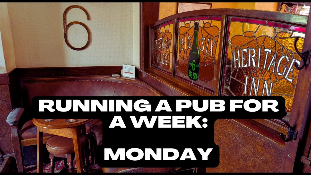 Running a Pub For a Week: Monday | BTS at a Real Ale Pub | Big Six Inn ...