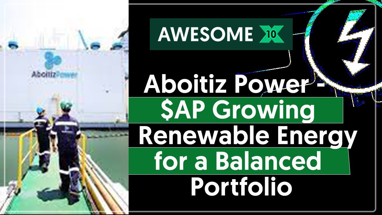 🔴 Aboitiz Power - Growing Renewable Energy for a Balanced Portfolio ...