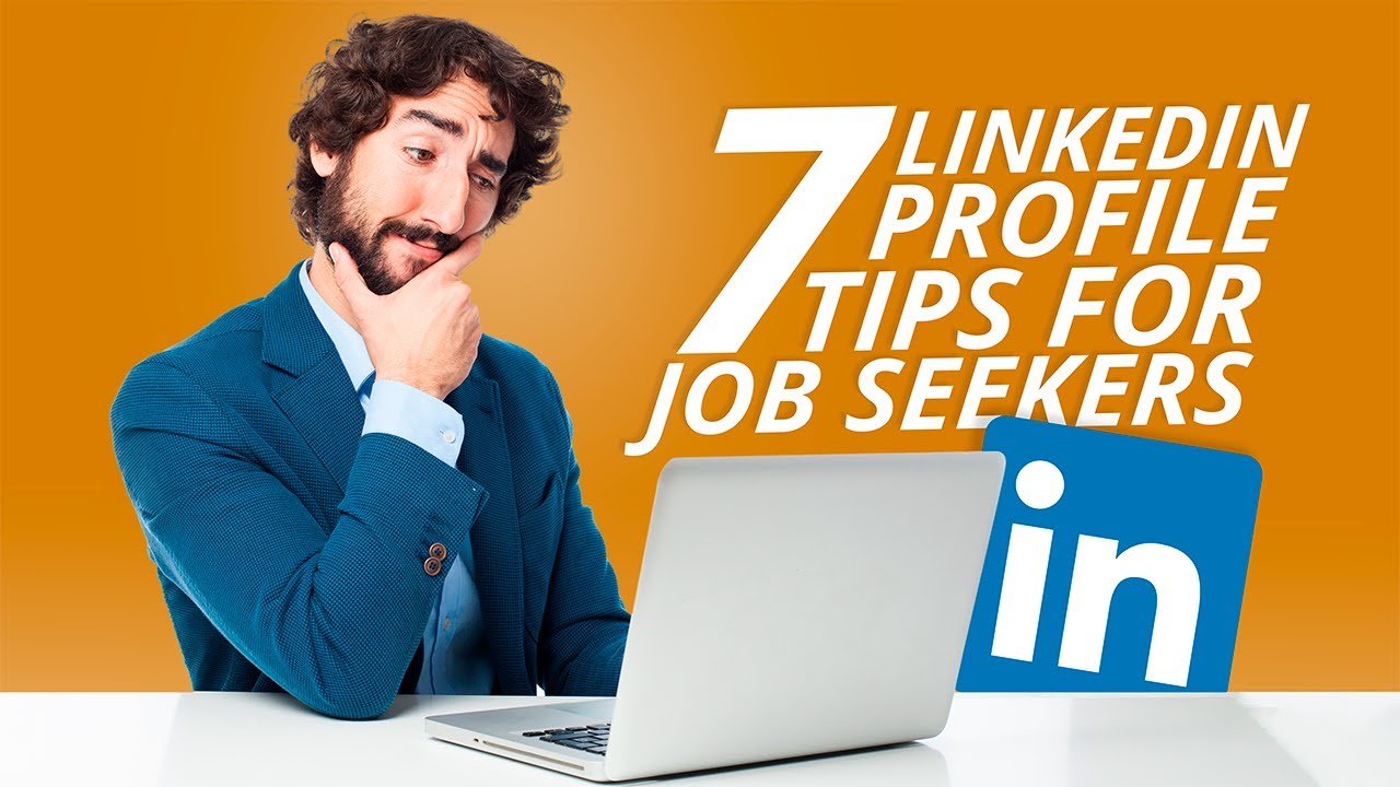 7 Proven LinkedIn Profile Tips for Job Seekers - YouTube