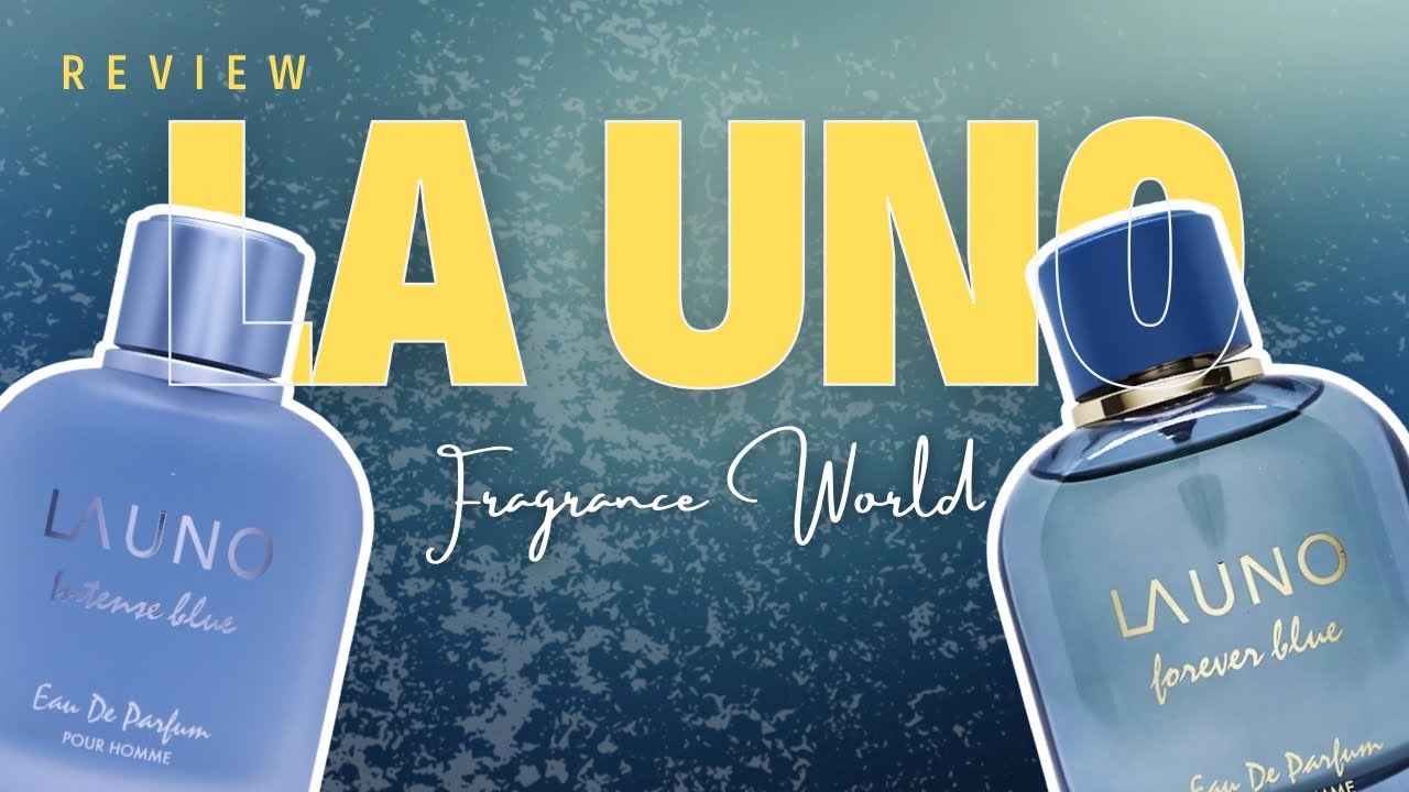 Perbandingan 2 parfum Fragrance World | La Uno Intense Blue & Forever ...
