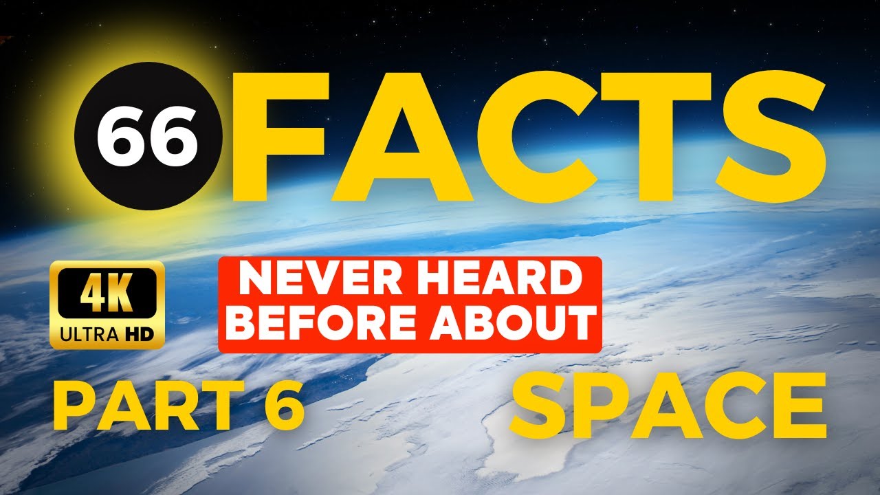 66 Unknown Facts About Space - Part 6 | Viral Facts About Space, Earth ...