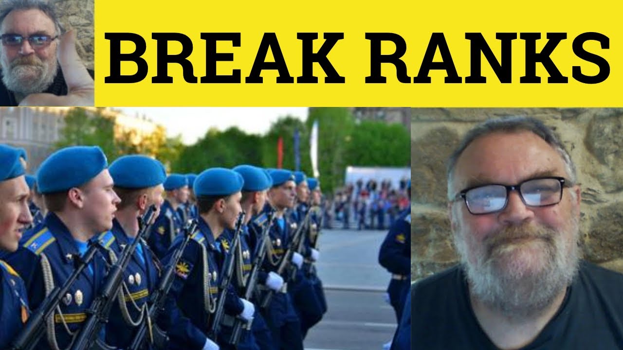 🔵 Break Ranks Meaning - Break Rank Defined - Break Ranks Examples ...