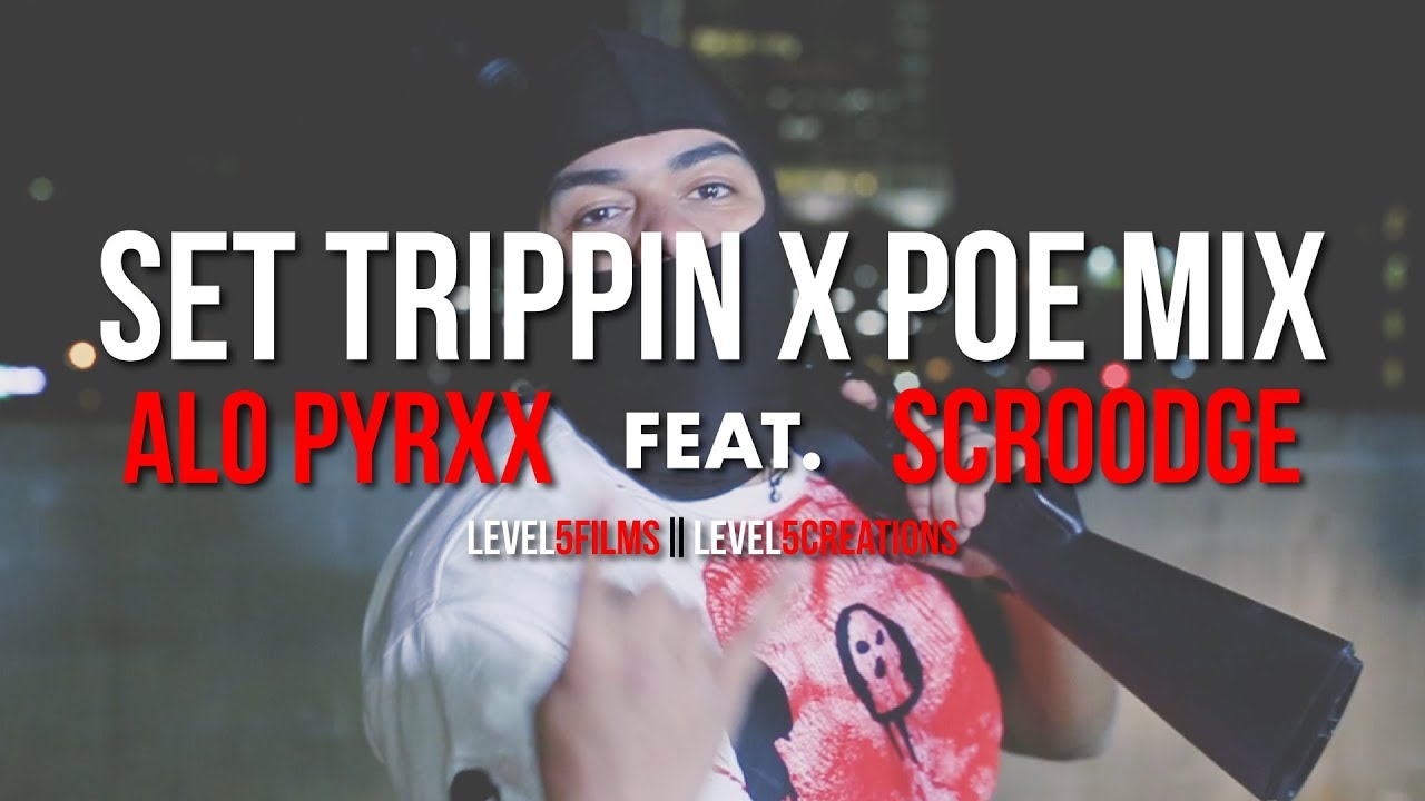 SET TRIPPIN(POE MIX) Alo pyrxx feat. Scroodge || shot by@nelson_molina ...