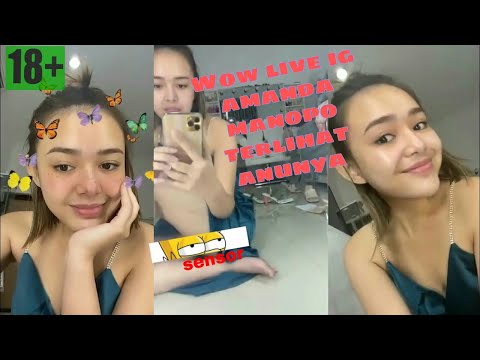 AMANDA MANOPO LIVE IG||ADA YANG BIKIN SALFOK KAUM ADAM||ANUNYA T3RLIHAT!!!!