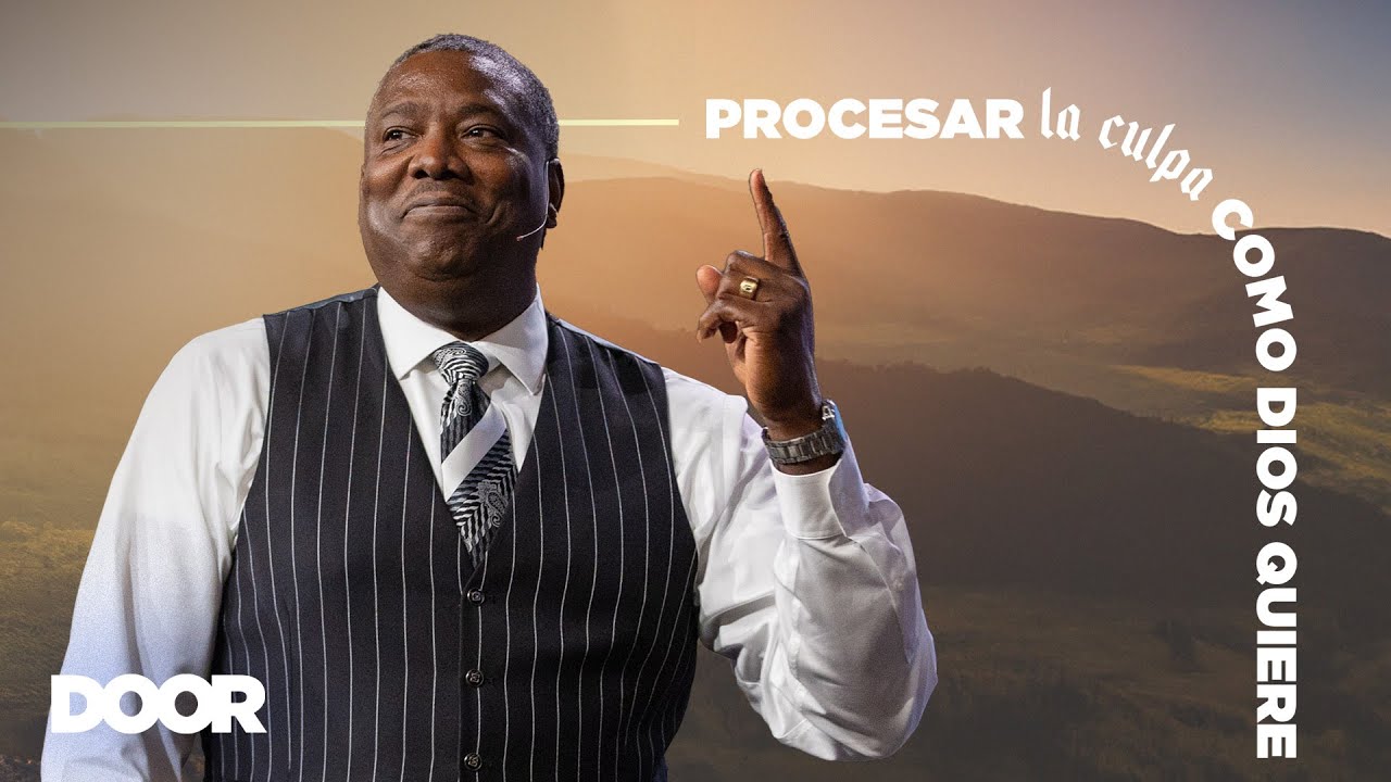 Procesar la Culpa Como Dios Quiere | Stacey Dillard | La Puerta Iglesia ...
