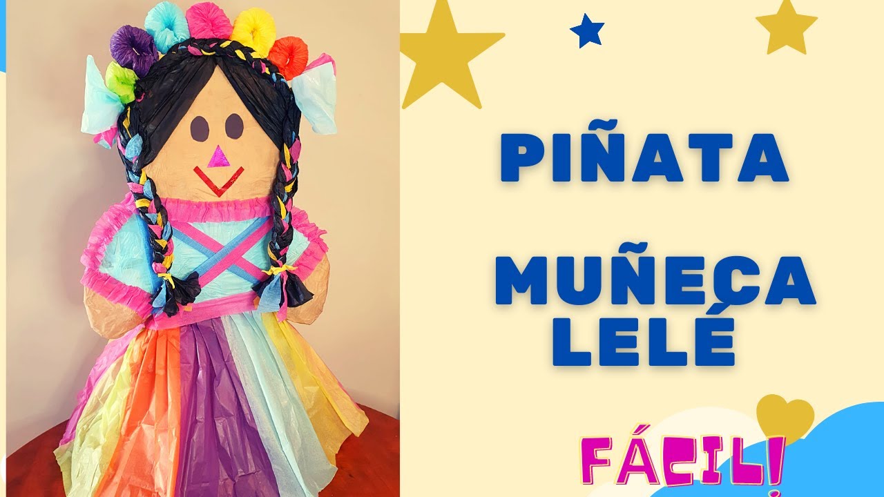 Piñata de Muñeca Lelé. #muñeca #Mexicana - YouTube