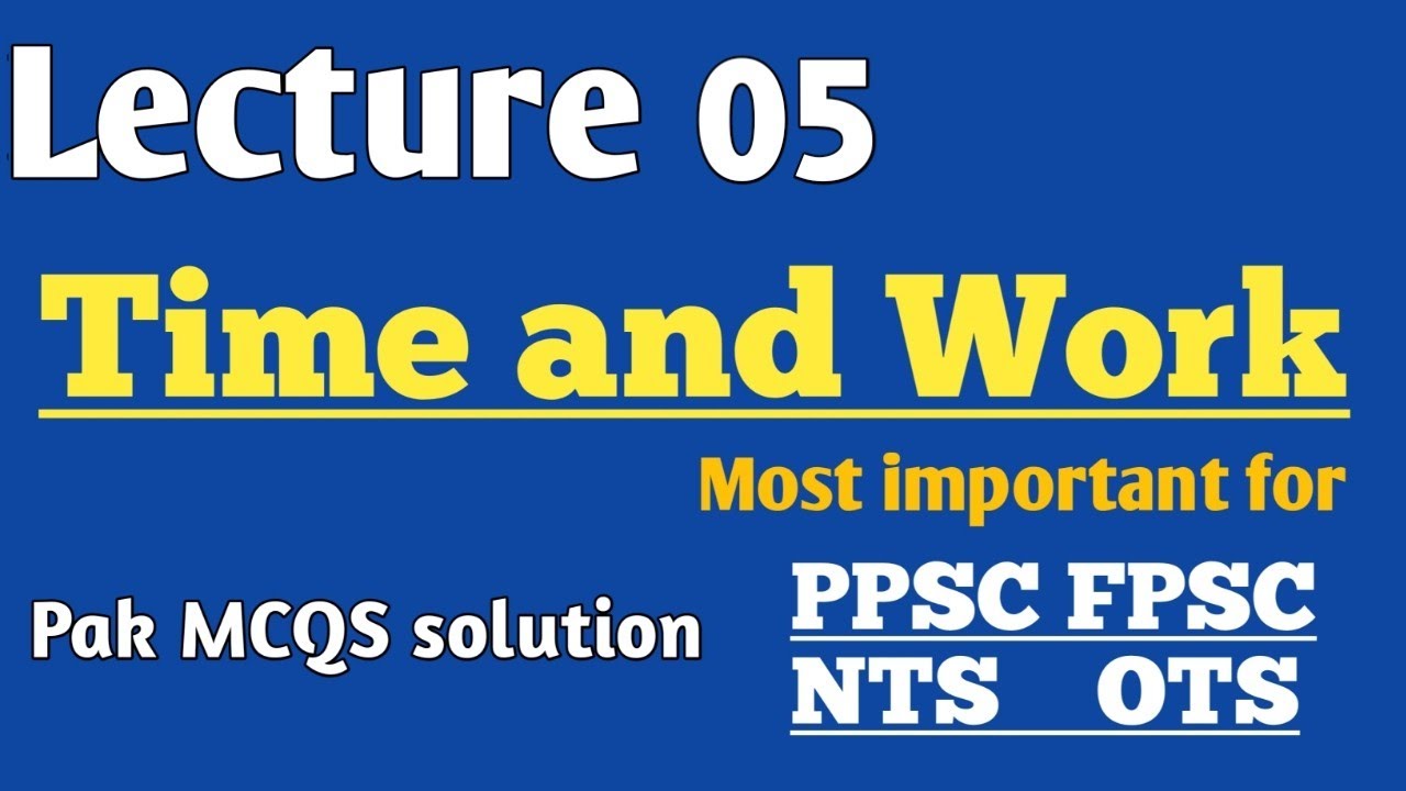 Time and work questions | time and work mcqs |ppsc math mcqs ...