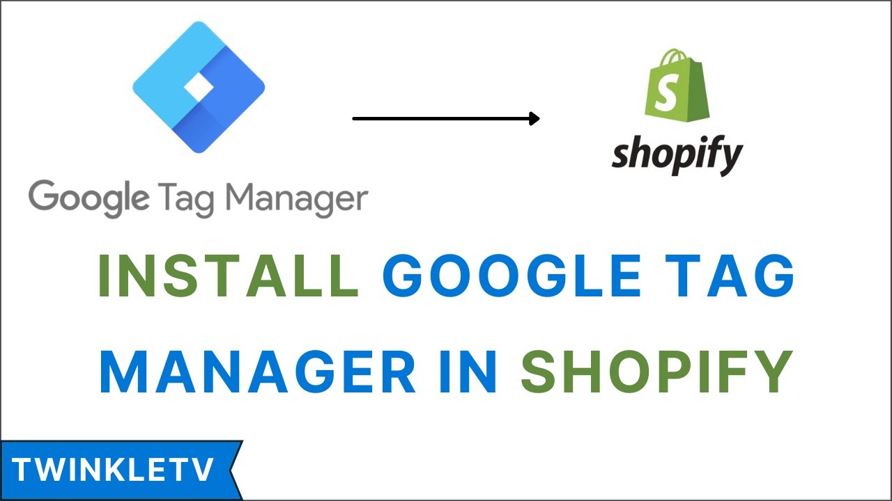 Install Google Tag Manager on Shopify - YouTube