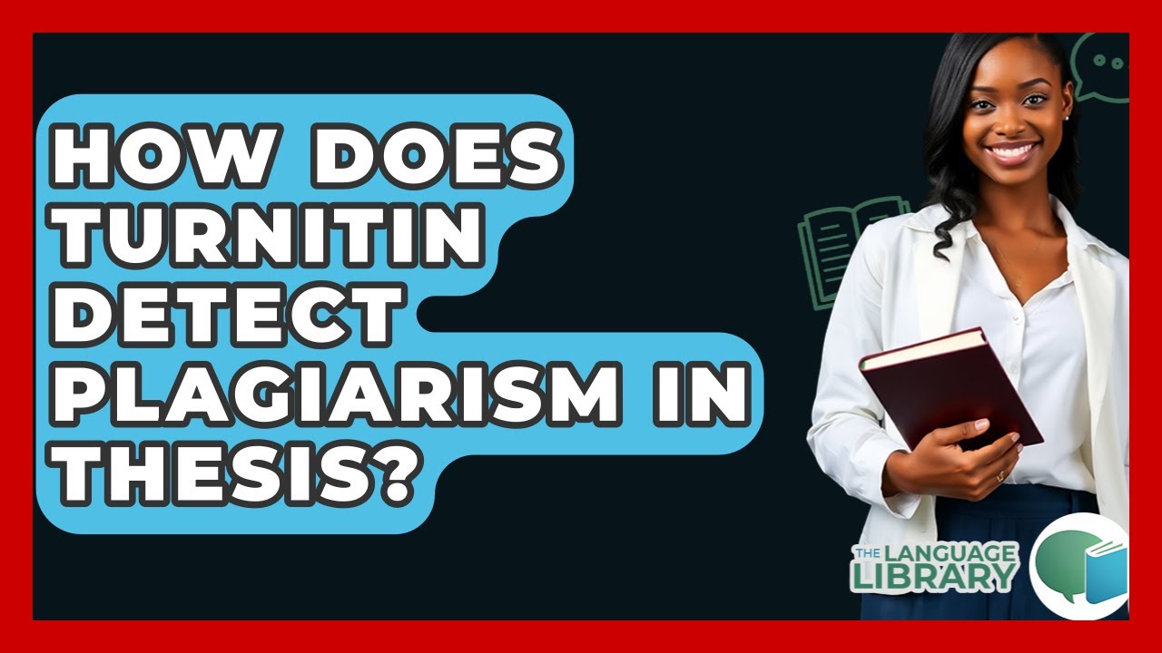 How Does Turnitin Detect Plagiarism In Thesis? - The Language Library - YouTube